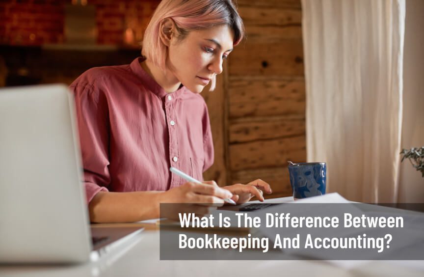 Bookkeeping and Accounting: Top Essential Differences Explained